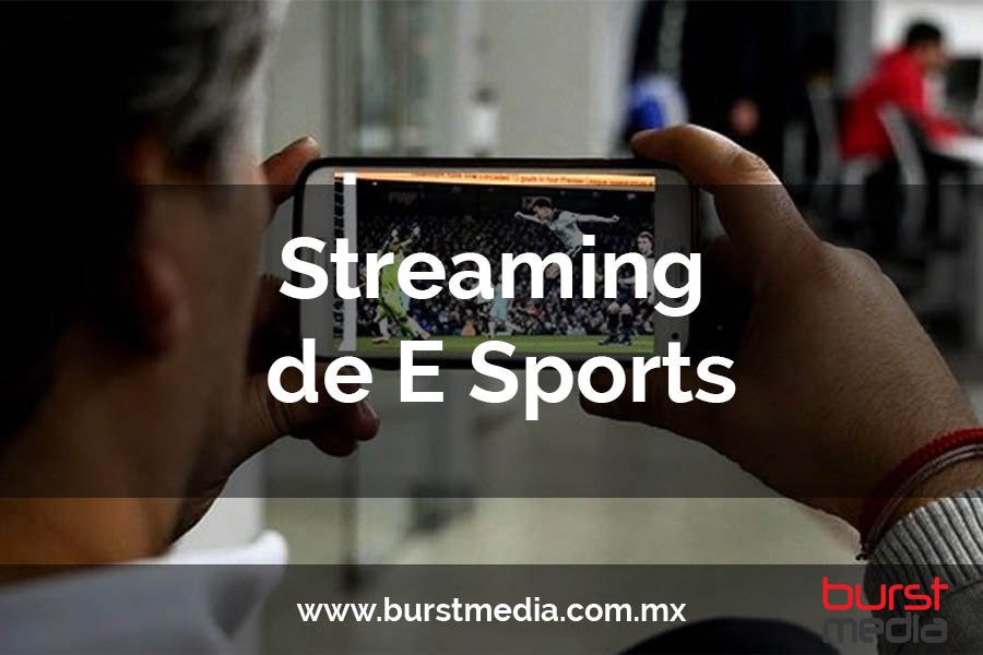Streaming de E Sports en México